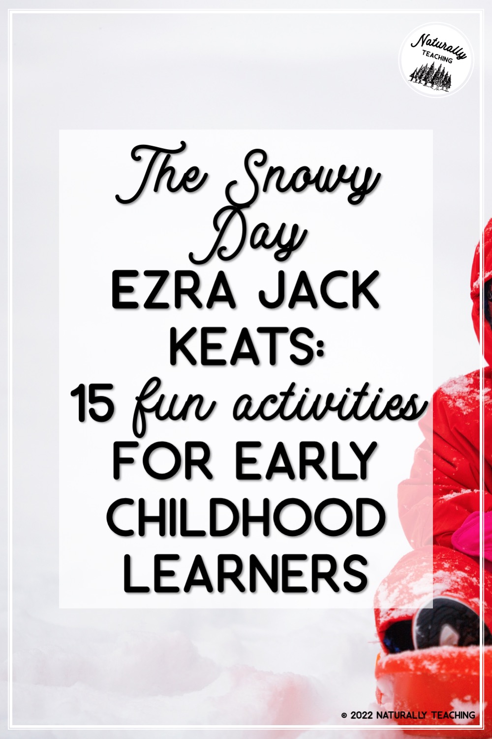 The Snowy Day Ezra Jack Keats: 15 Fun Activities for Early Childhood ...