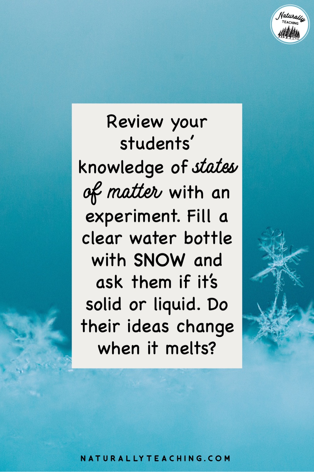 Snowy Science: A Guide to Teaching About Matter in Winter - Naturally ...
