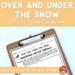 "Over and Under the Snow" by Kate Messner: Teaching Animal Adaptations ...