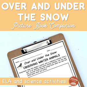 "Over and Under the Snow" by Kate Messner: Teaching Animal Adaptations ...
