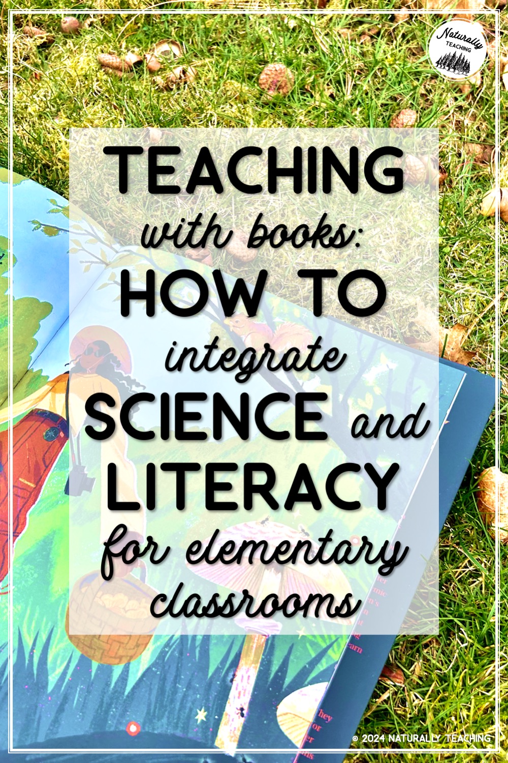 Teaching with Books: How to Integrate Science and Literacy